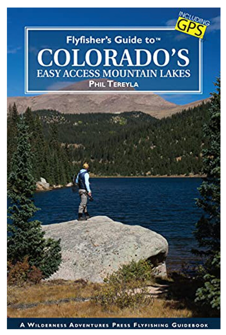 Fly Fisher's Guide To Colorado's Easy Access Mountain Lakes | Mountain ... Fly Fisher's Guide To Colorado's Easy Access Mountain Lakes | Mountain ...