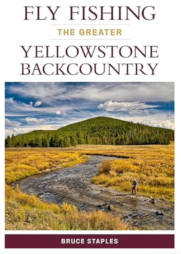 FLY FISHING THE GREATER YELLOWSTONE BACKCOUNTRY | Mountain Fly Shop ...